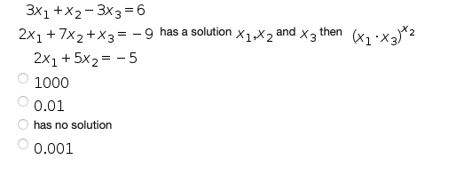 Solved 3x1+x2−3x3=6 2x1+7x2+x3=−9 has a solution x1,x2 and | Chegg.com