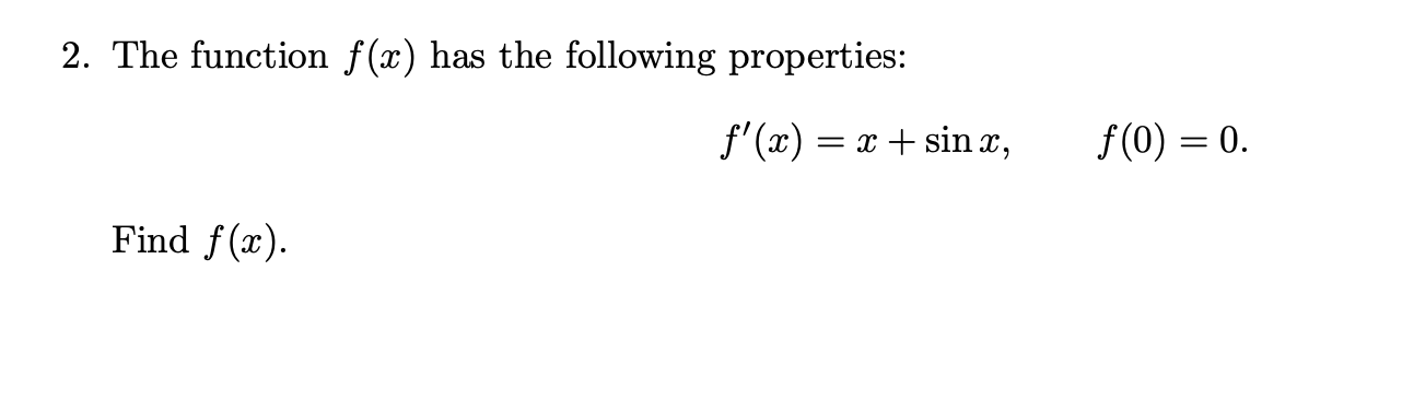 Solved 2. The function f(x) has the following properties: | Chegg.com