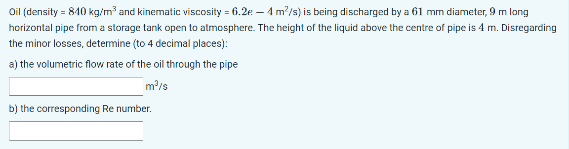 Solved Oil (density =840 kg/m3 and kinematic viscosity | Chegg.com