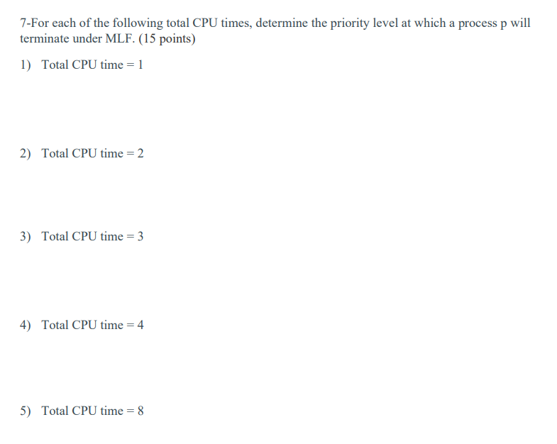 Solved 7-For each of the following total CPU times, | Chegg.com