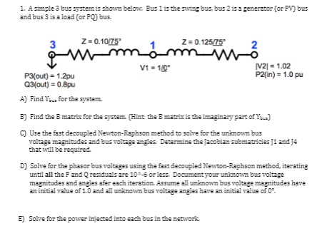 Solved 1. A simple 3 bus system is shown below. Bus 1 is the | Chegg.com