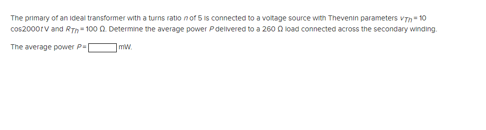 Solved The primary of an ideal transformer with a turns | Chegg.com