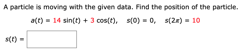 Solved A particle is moving with the given data. Find the | Chegg.com