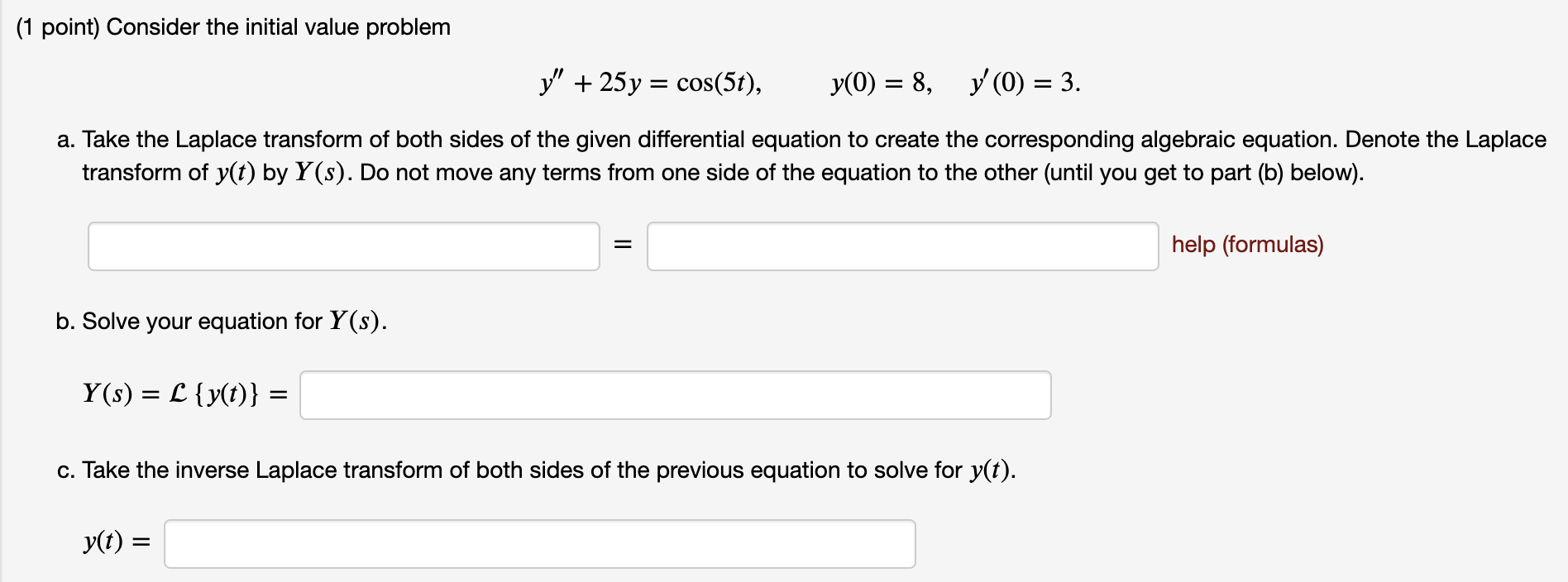 Solved (1 point) Consider the initial value problem y" + 25y | Chegg.com