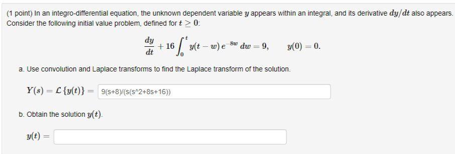 Solved (1 point) In an integro-differential equation, the | Chegg.com