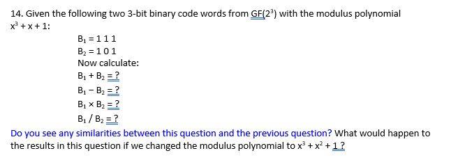 Solved 14. Given the following two 3-bit binary code words | Chegg.com