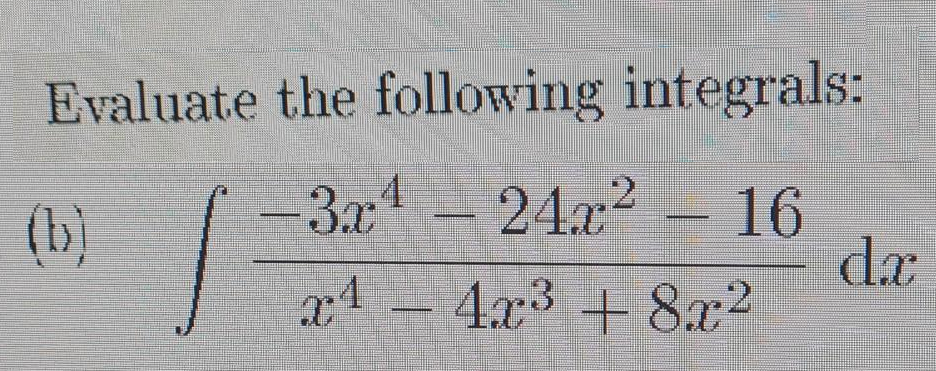 Solved Evaluate the following integrals: (b) | Chegg.com