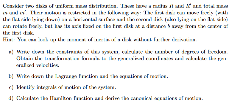 Solved Consider two disks of uniform mass distribution. | Chegg.com