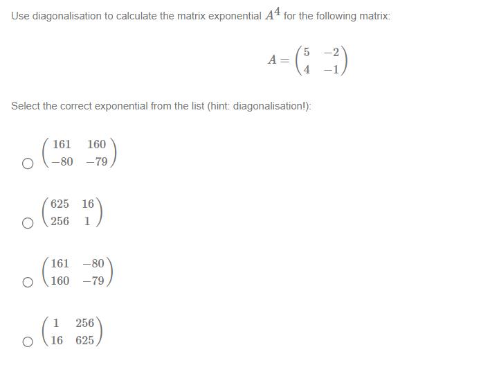 Solved Use diagonalisation to calculate the matrix | Chegg.com