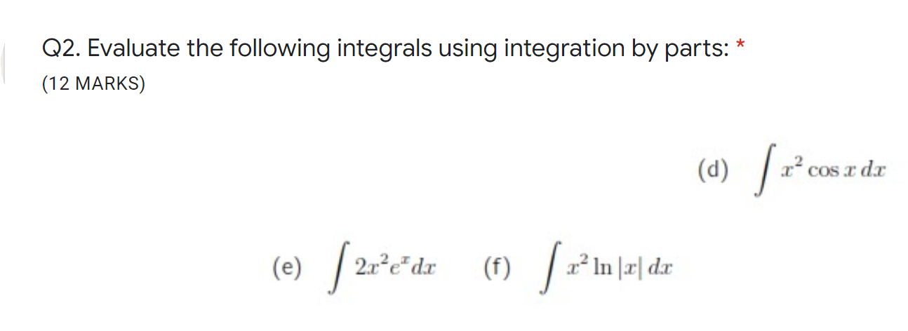 Solved * Q2. Evaluate the following integrals using | Chegg.com