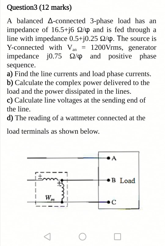 Solved Question3 (12 marks) A balanced A-connected 3-phase | Chegg.com