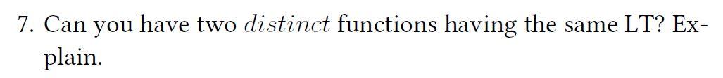 Solved 7. Can you have two distinct functions having the | Chegg.com
