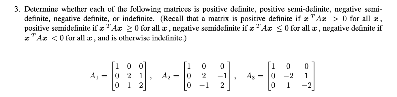 Solved 3. Determine whether each of the following matrices | Chegg.com