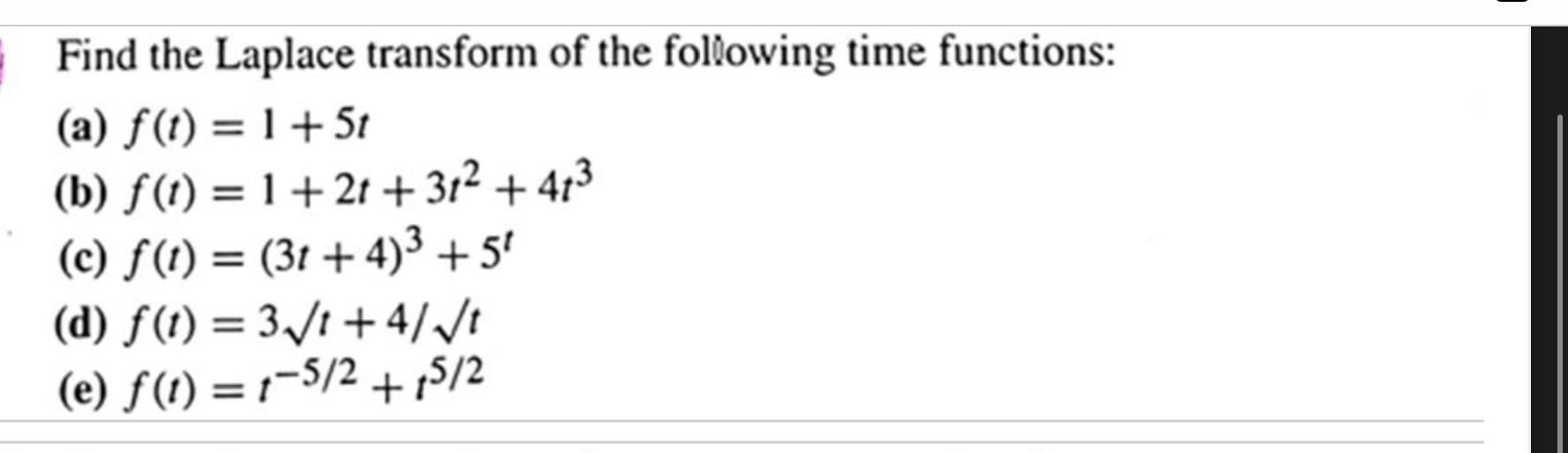 Solved = Find the Laplace transform of the following time | Chegg.com