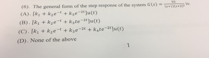 Solved The general form of the step response of the system | Chegg.com