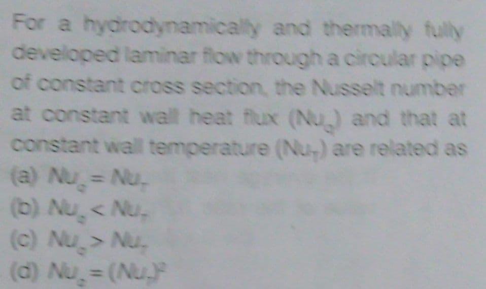 Solved For a hydrodynamically and thermally fully developed | Chegg.com