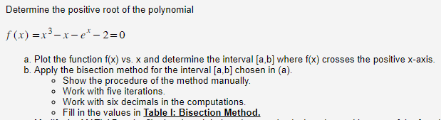 Solved Determine the positive root of the polynomial | Chegg.com