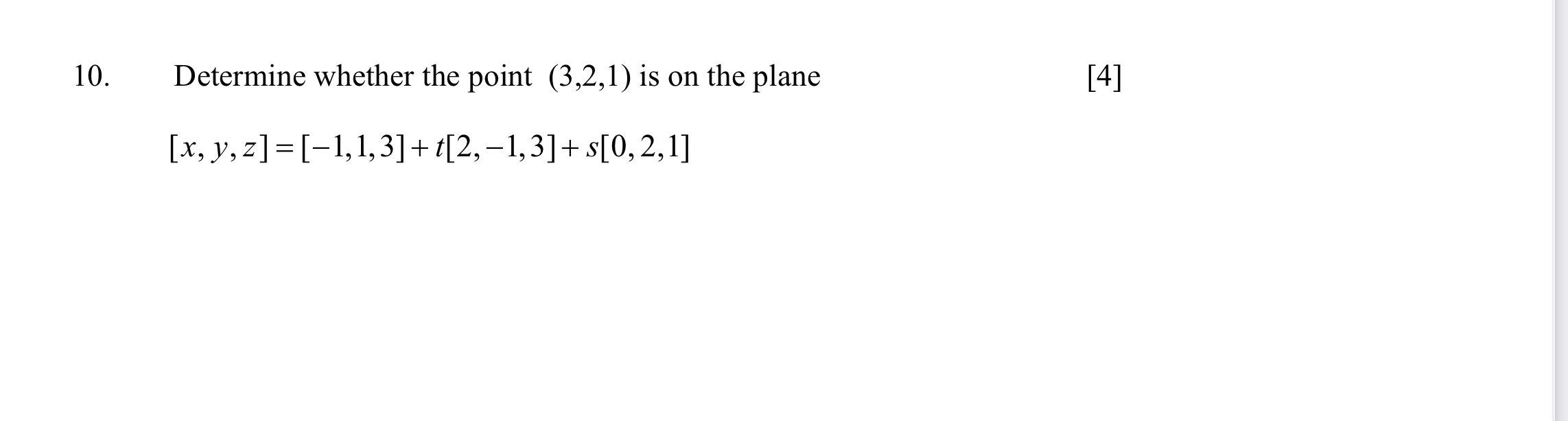 Solved Determine whether the point (3,2,1) is on the plane | Chegg.com