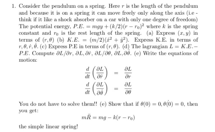 Solved 1. Consider the pendulum on a spring. Here r is the | Chegg.com