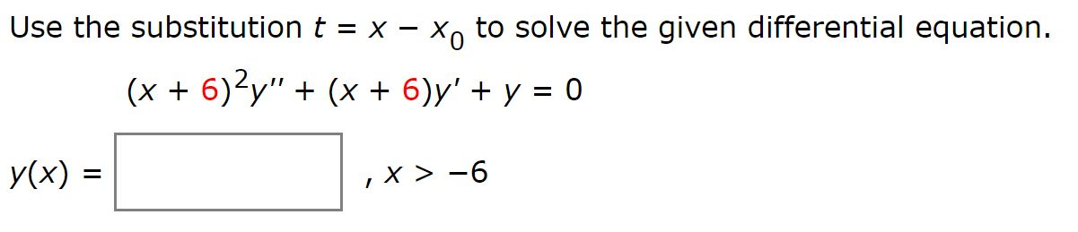 Solved Use the substitution t = x - Xo to solve the given | Chegg.com