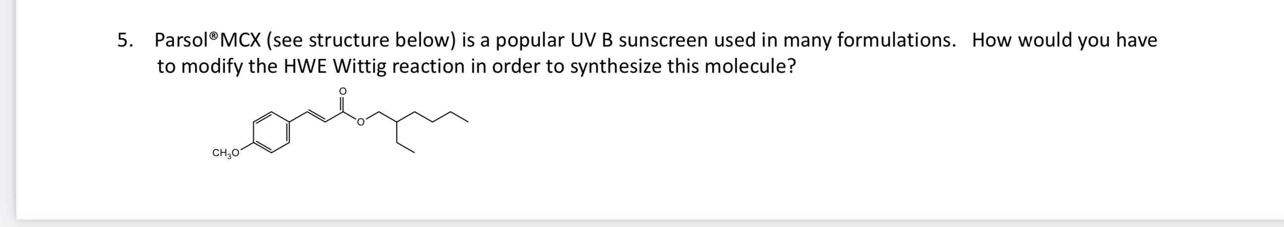 Solved 5. Parsol®MCX (see structure below) is a popular UV B | Chegg.com