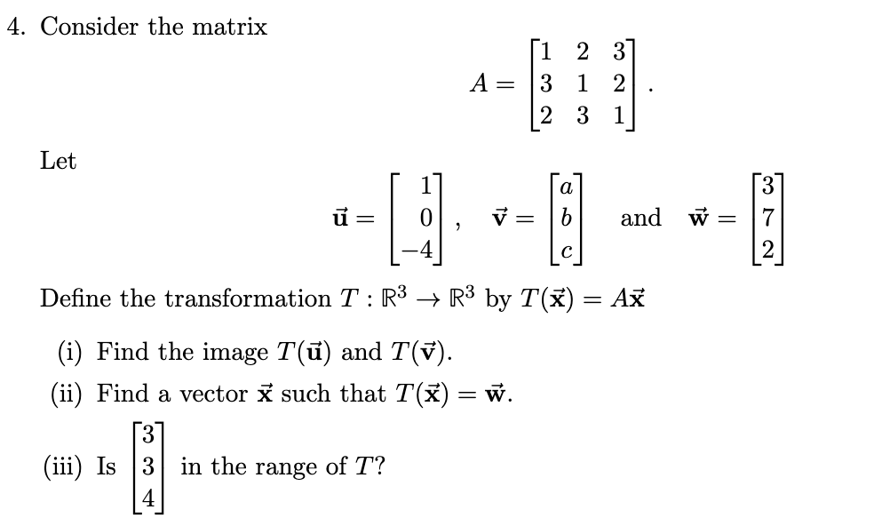 Solved 4. Consider the matrix A=⎣⎡132213321⎦⎤ Let | Chegg.com