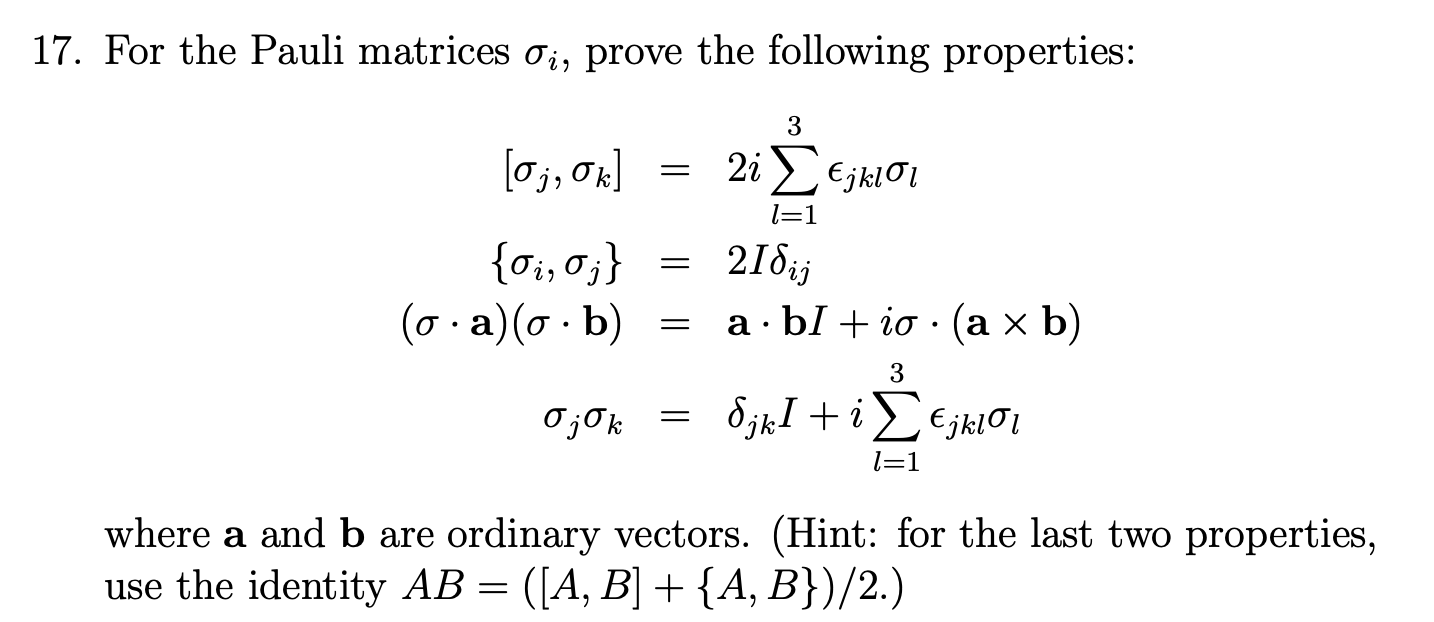 Solved 17. For the Pauli matrices Oi, prove the following | Chegg.com