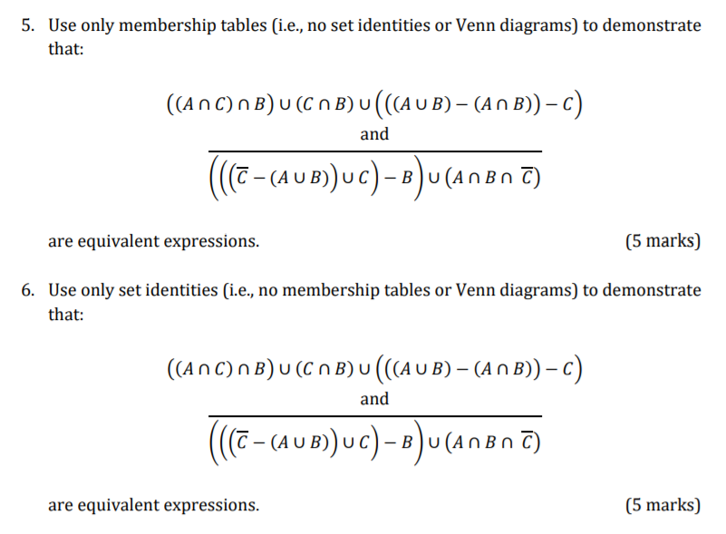 Solved 5. Use only membership tables (i.e, no set identities | Chegg.com