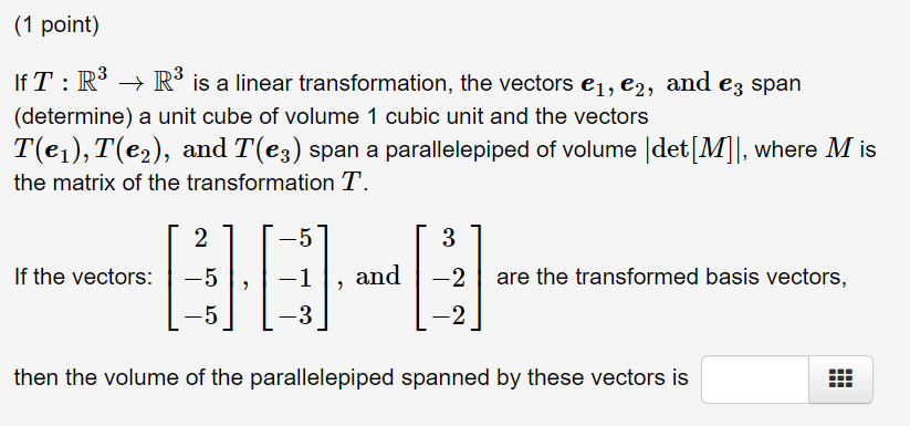 Solved If T:R3→R3 is a linear transformation, the vectors | Chegg.com