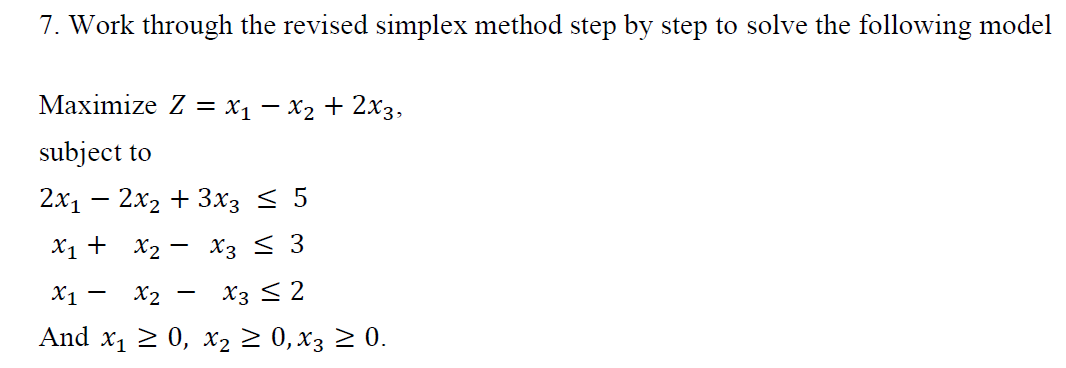Solved 7. Work through the revised simplex method step by | Chegg.com