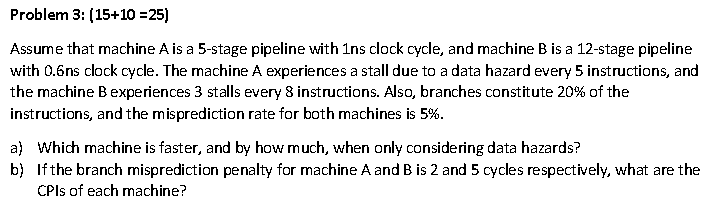 Solved Problem 3: (15+10 =25) Assume that machine A is a | Chegg.com