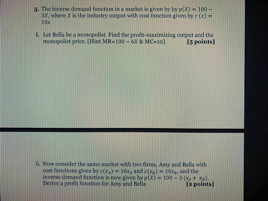 Solved 5. The inverse demand function in a market is given | Chegg.com
