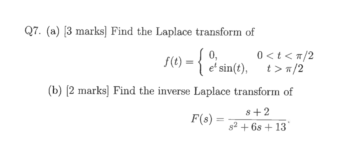 Solved Q7. (a) [3 marks) Find the Laplace transform of et | Chegg.com