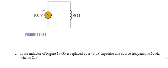 Solved 1If the inductor of Figure 17-35 ﻿is replaced by a | Chegg.com