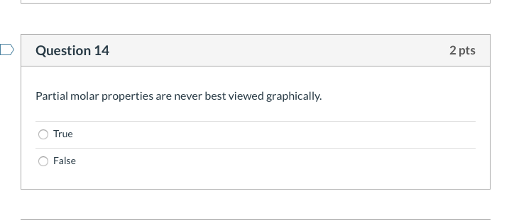 Solved Question 14 2 pts Partial molar properties are never | Chegg.com