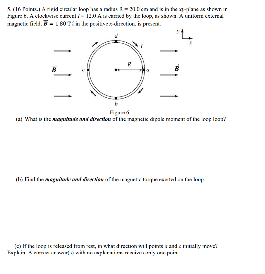 Solved 5. (16 Points.) A rigid circular loop has a radius R | Chegg.com
