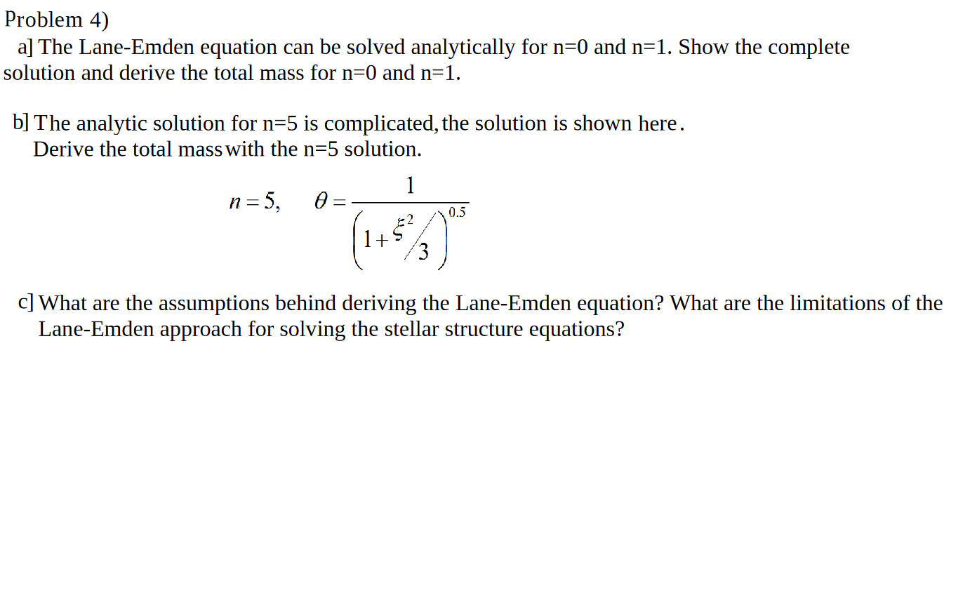 Solved Problem 4) a] The Lane-Emden equation can be solved | Chegg.com