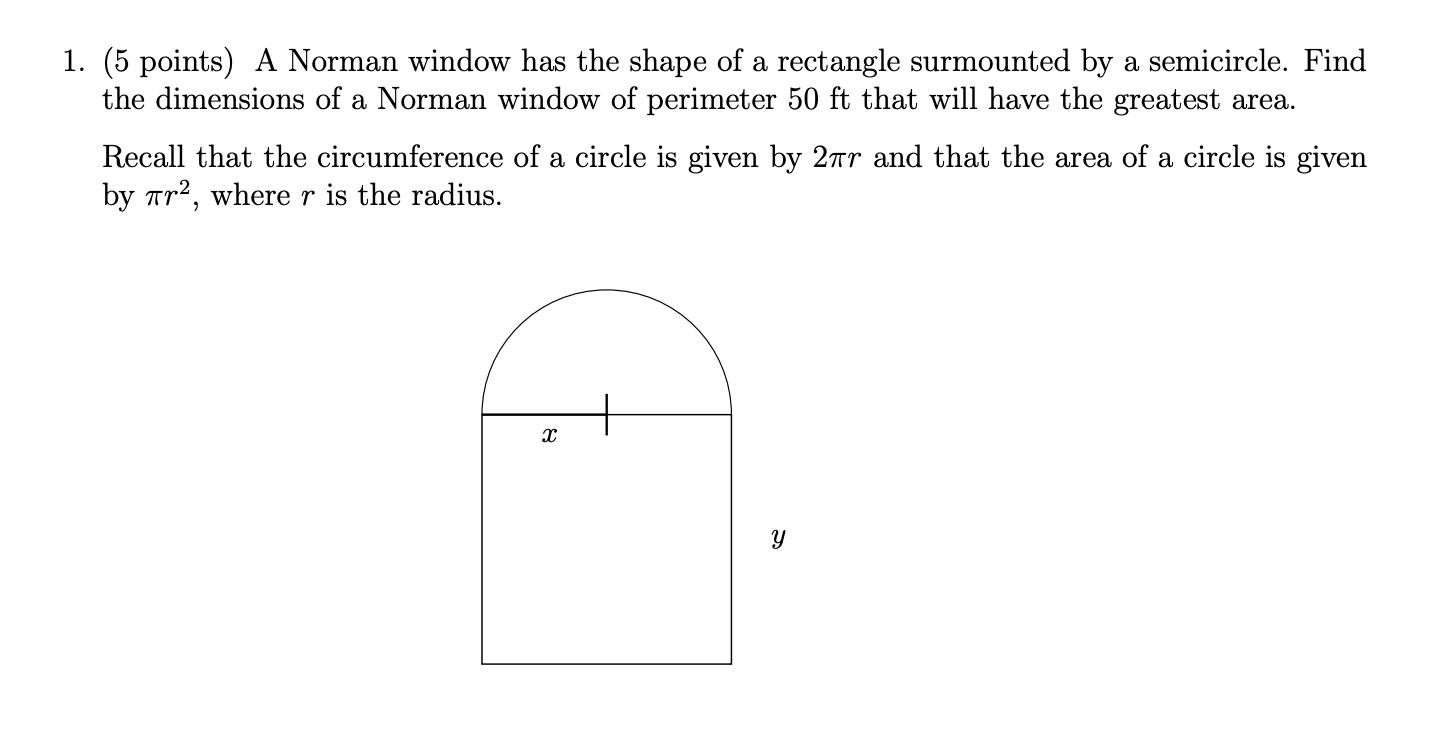 Solved 1. (5 points) A Norman window has the shape of a | Chegg.com