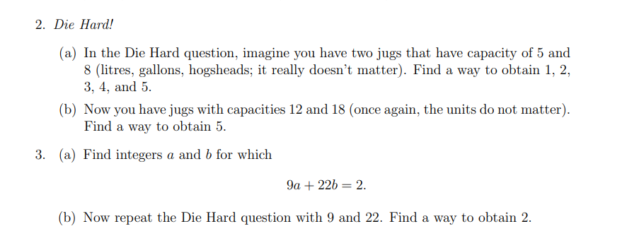 Solved 2. Die Hard! (a) In the Die Hard question, imagine | Chegg.com