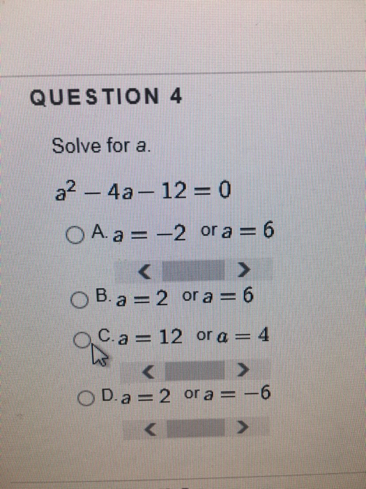 Solved Solve for a. a_2 - 4a - 12 = 0 a = -2 or a = 6 a = | Chegg.com