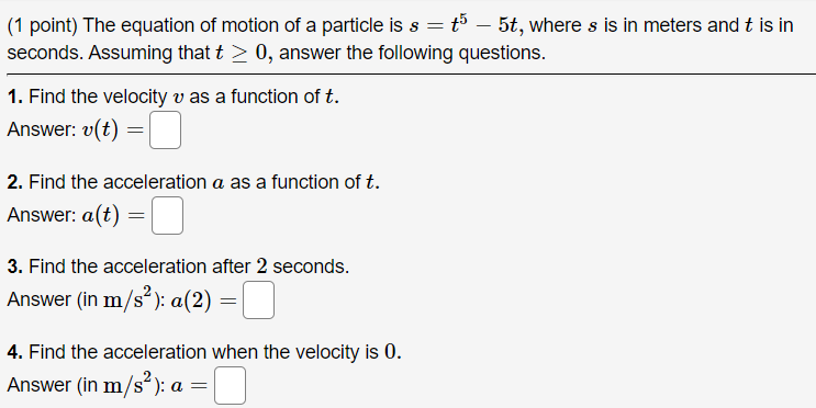 Solved (1 point) The equation of motion of a particle is | Chegg.com