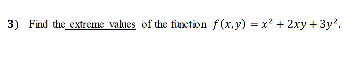 Solved 3 Find The Extreme Values Of The Function