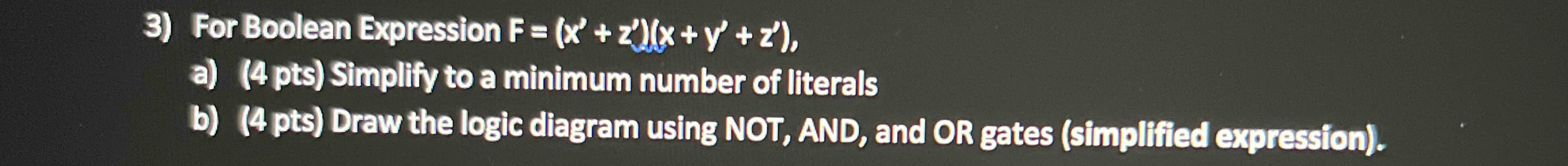 Solved For Boolean Expression F=(x'+z')(x+y'+z'),a) | Chegg.com