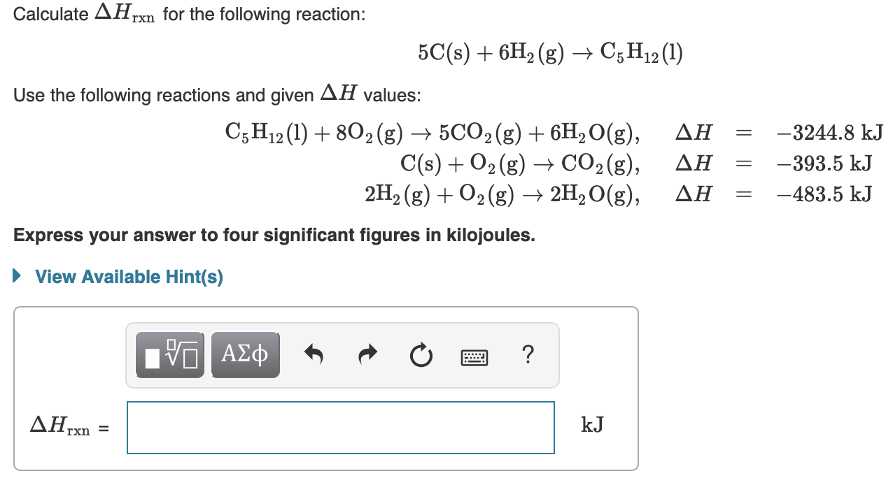 Solved Calculate AH rxn for the following reaction: 5C(s) + | Chegg.com