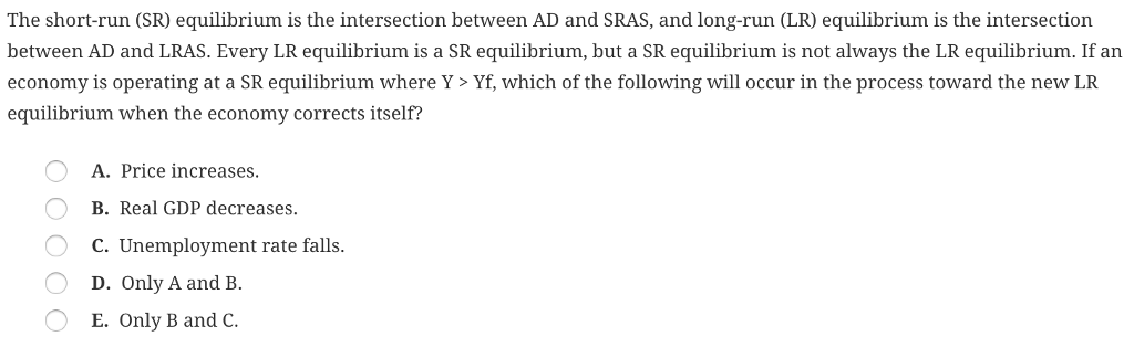 Solved The short-run (SR) equilibrium is the intersection | Chegg.com