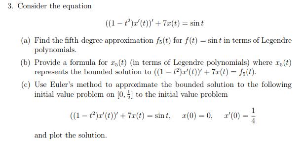 3. Consider the equation ((1−t2)x′(t))′+7x(t)=sint | Chegg.com