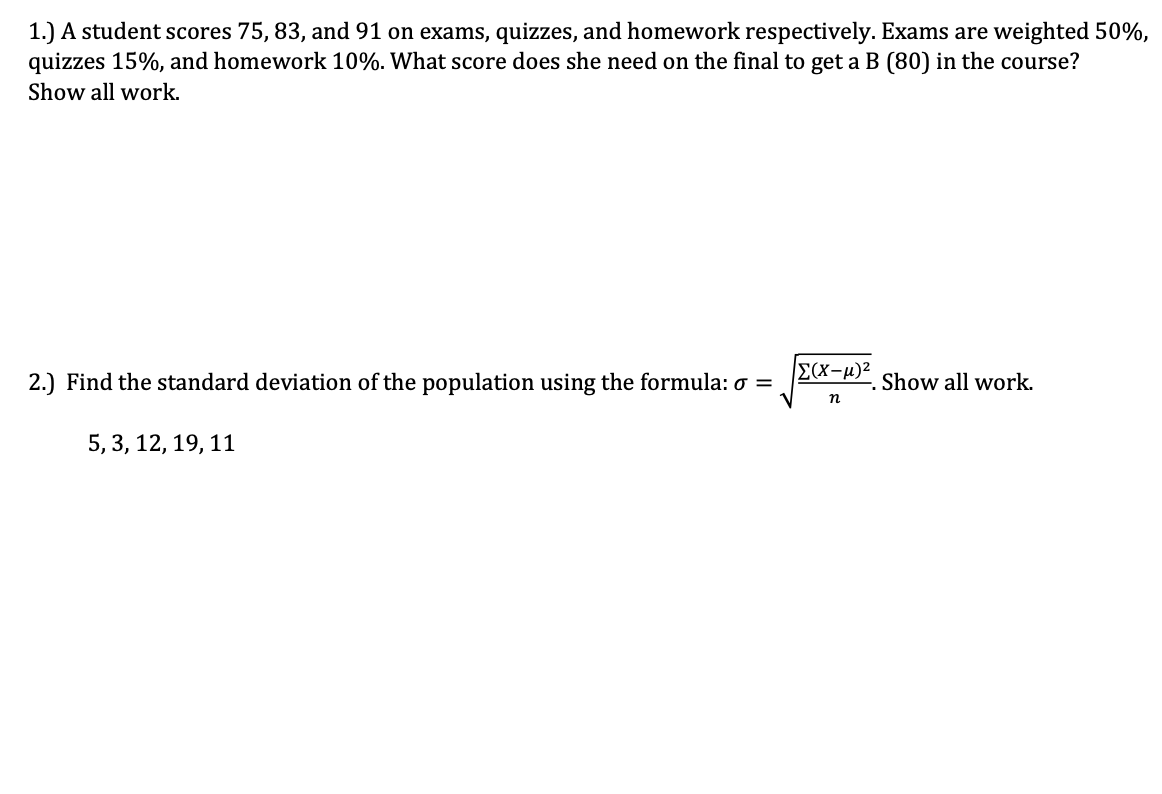 Solved 1.) A student scores 75, 83, and 91 on exams, | Chegg.com