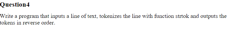 Solved Question4 Write A Program That Inputs A Line Of Text