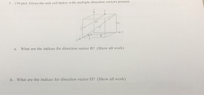 Solved 1. (1O pts) Given the unit cell below with multiple | Chegg.com