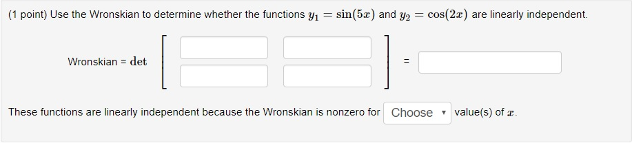 Solved (1 point) Use the Wronskian to determine whether the | Chegg.com